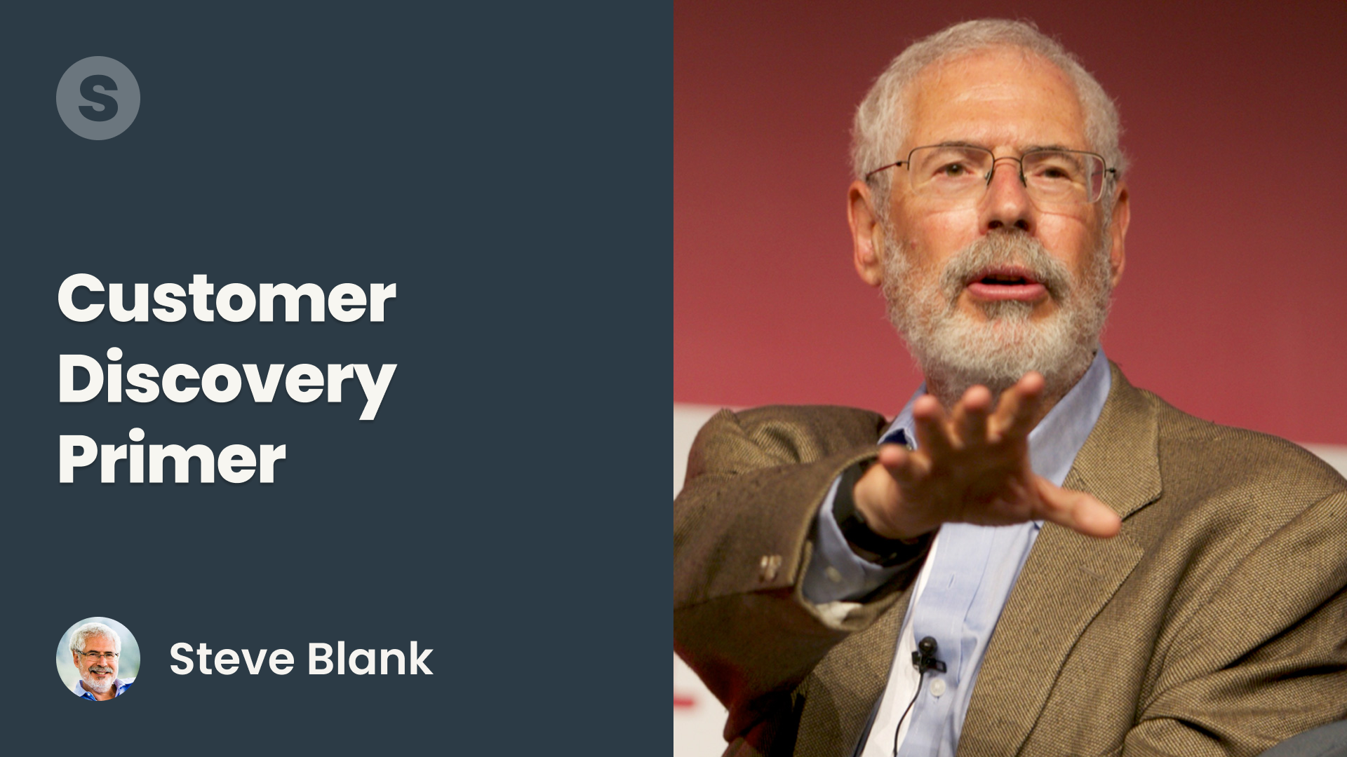 Customer Discovery Primer with Steve Blank, Part 3: Erroneous Process ...