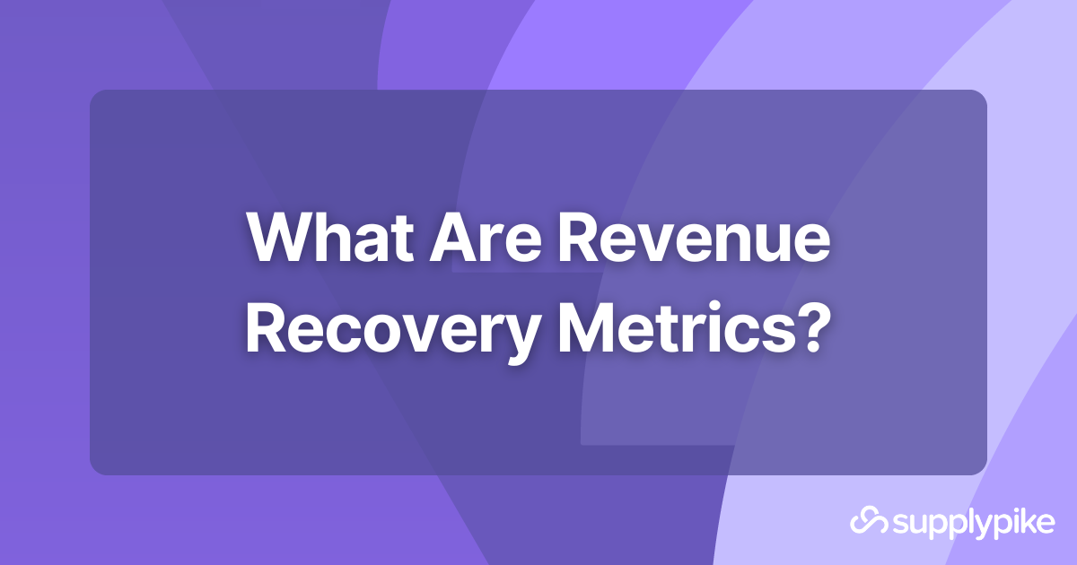 What Are Revenue Recovery Metrics? - SupplierWiki