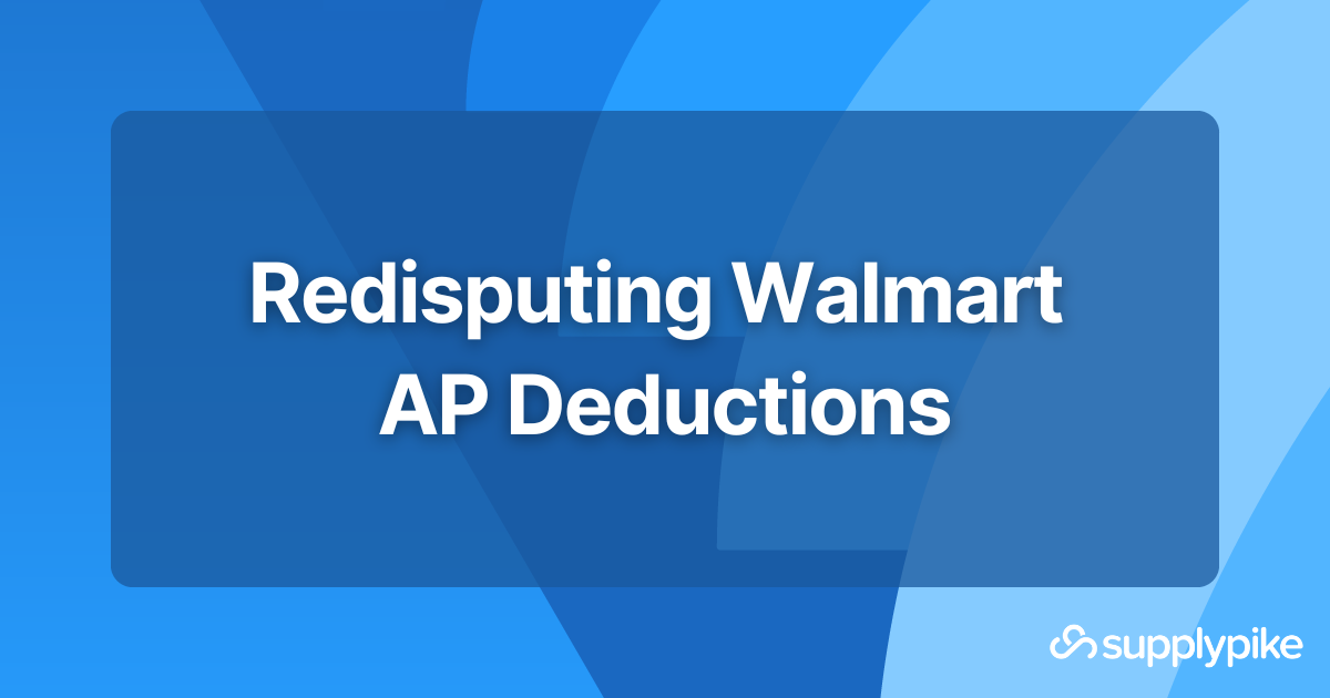 Redisputing Walmart AP Deductions - SupplierWiki