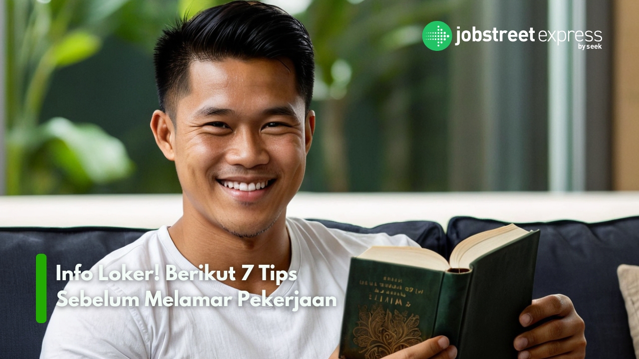 Info Loker! Berikut 7 Tips sebelum Melamar Pekerjaan | JobStreet Express