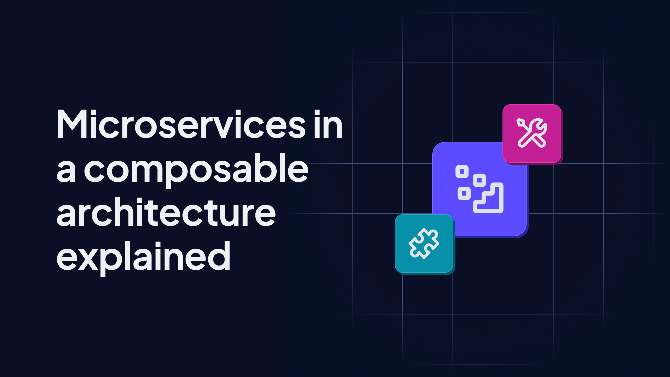 Microservices in a composable architecture explained | Hygraph
