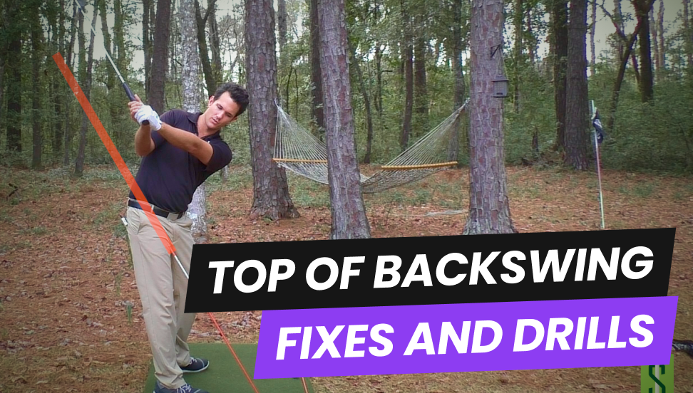 P4 | Top of Backswing Fixes and Drills