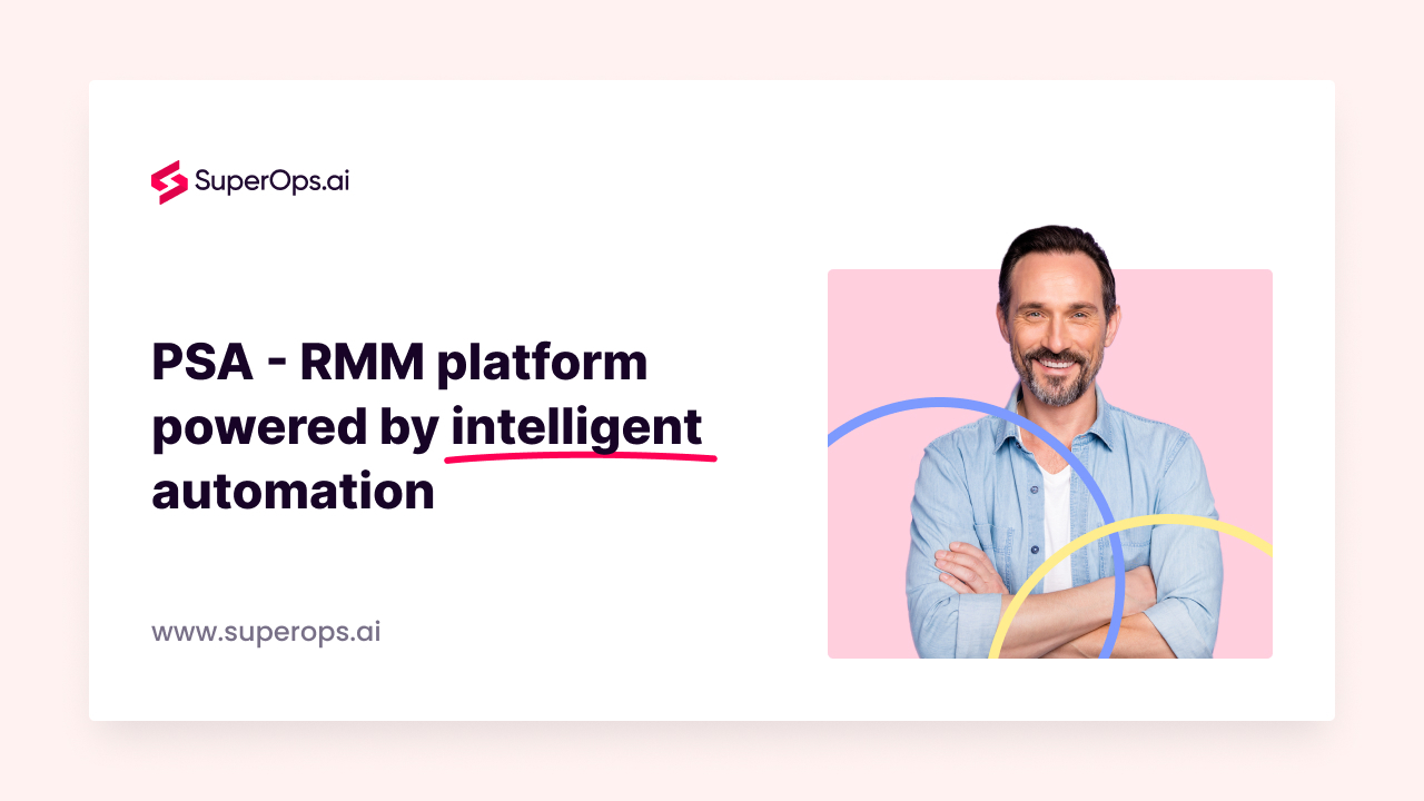 Sign up for our unified PSA-RMM platform | SuperOps