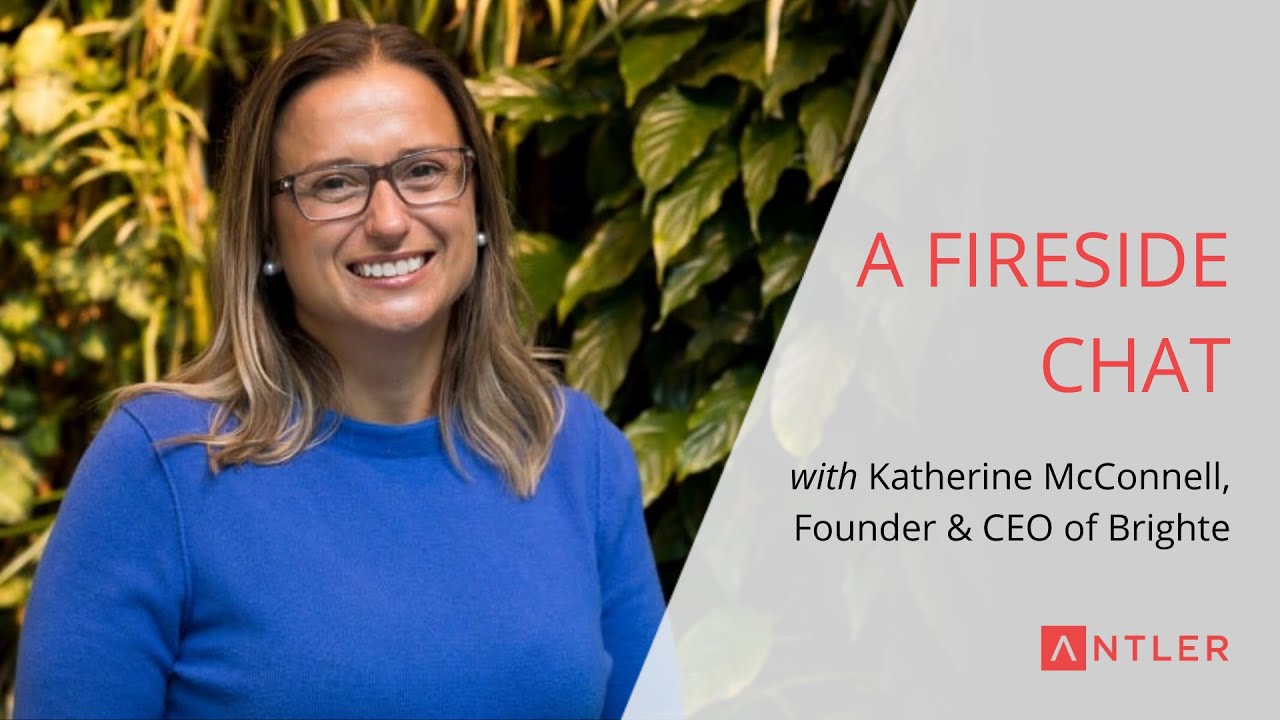 A fireside chat with Katherine McConnell, founder and CEO of Brighte ...