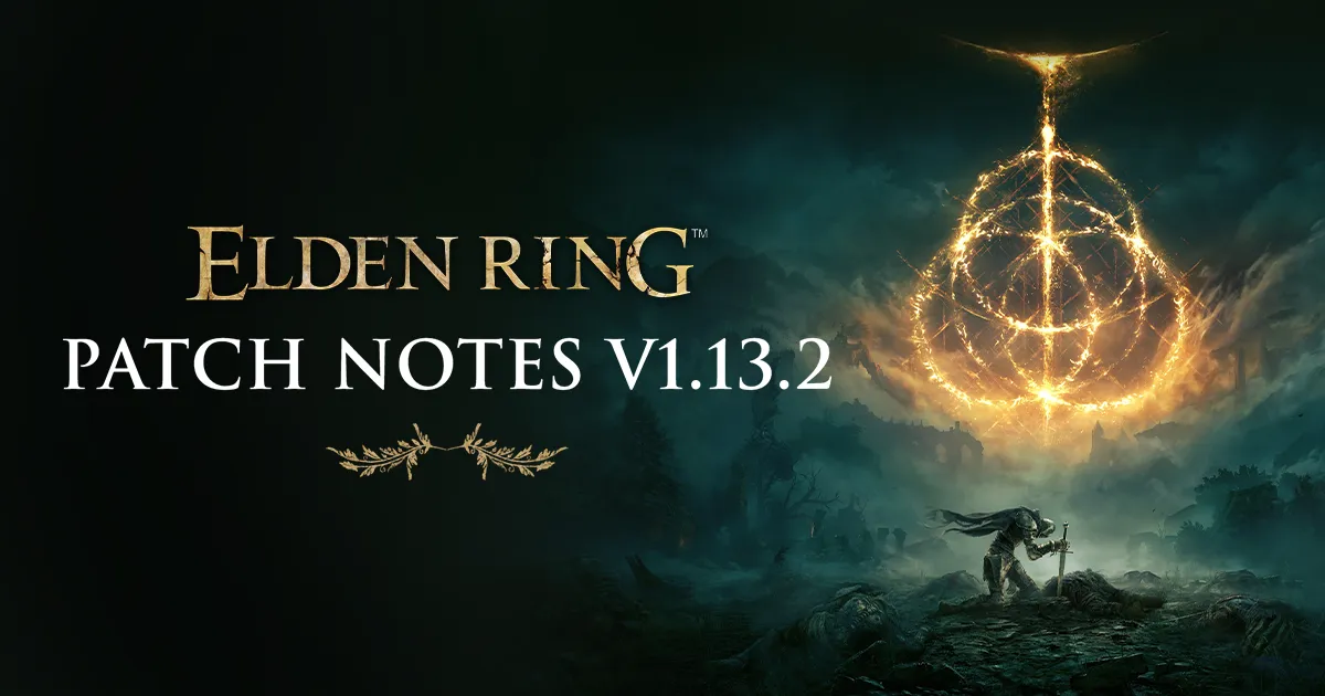 ELDEN RING Patch Notes Version 1.13.2 | Official Site