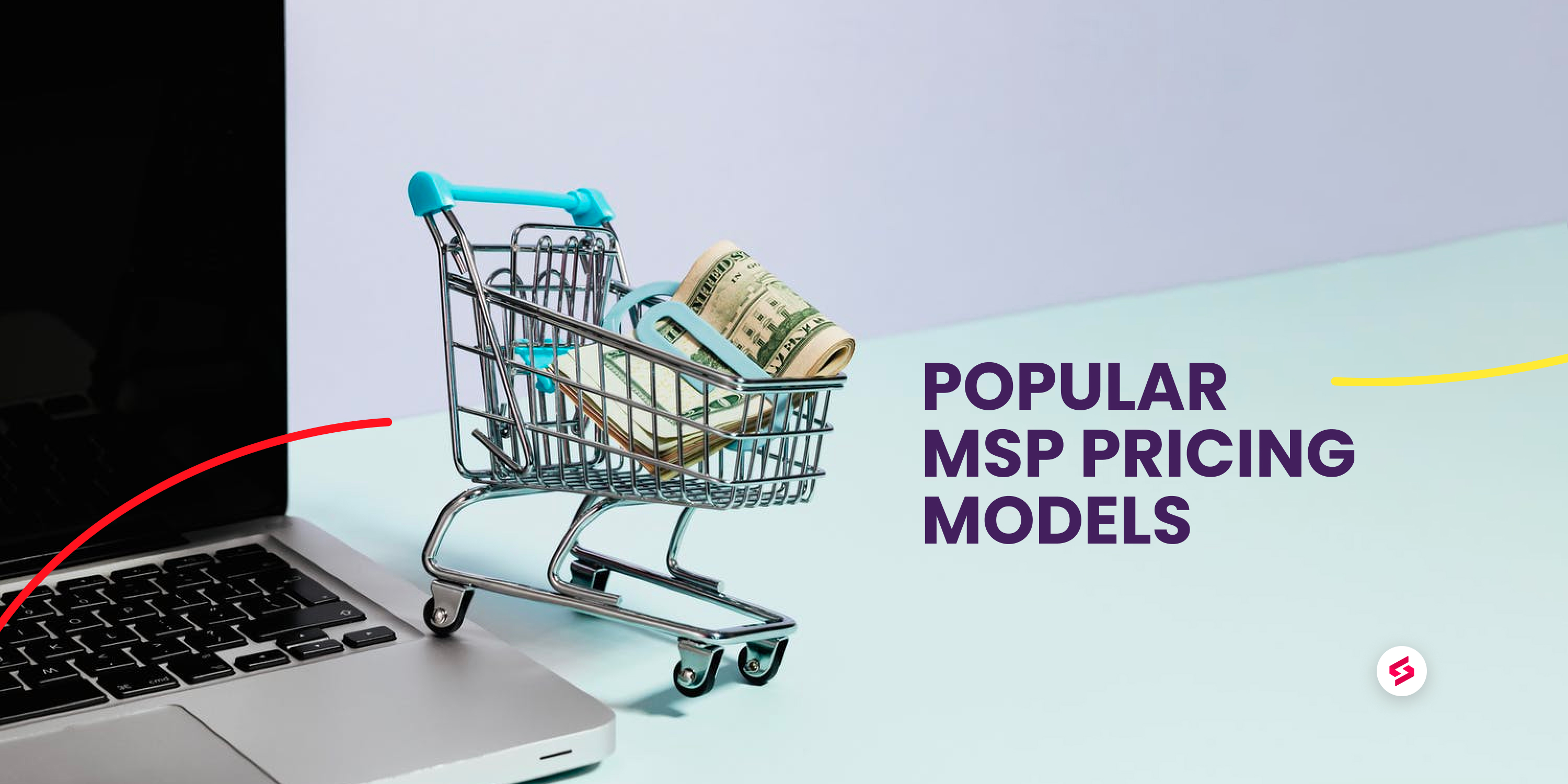 Popular MSP pricing models and what's best for your business Popular MSP pricing models and what's best for your business