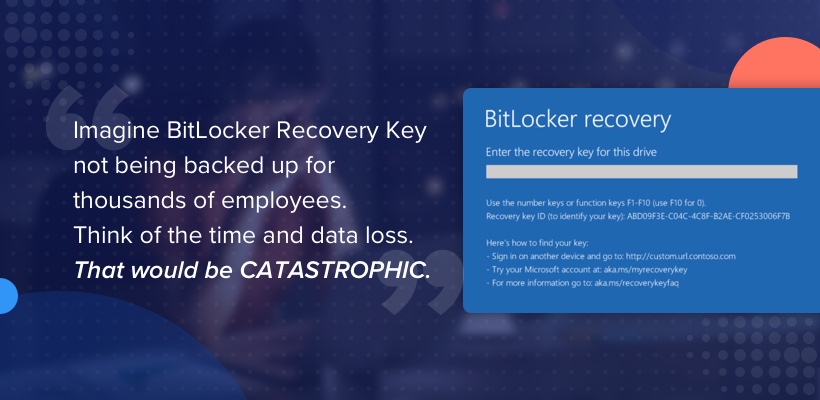 3 Step Approach To Eliminate The Bitlocker Recovery Key Backup Issue