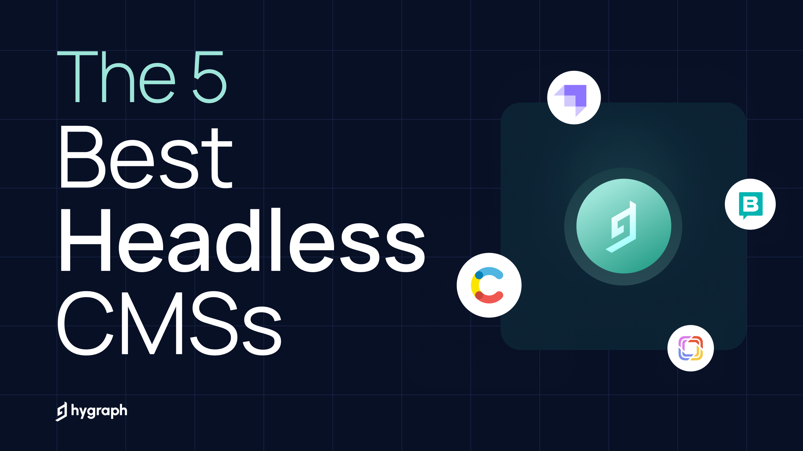 The 5 best headless CMSs for 2024 - The only guide you’ll ever need | Hygraph