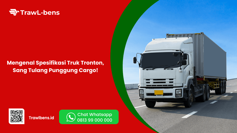 Mengenal Spesifikasi Truk Tronton, Sang Tulang Punggung Cargo!