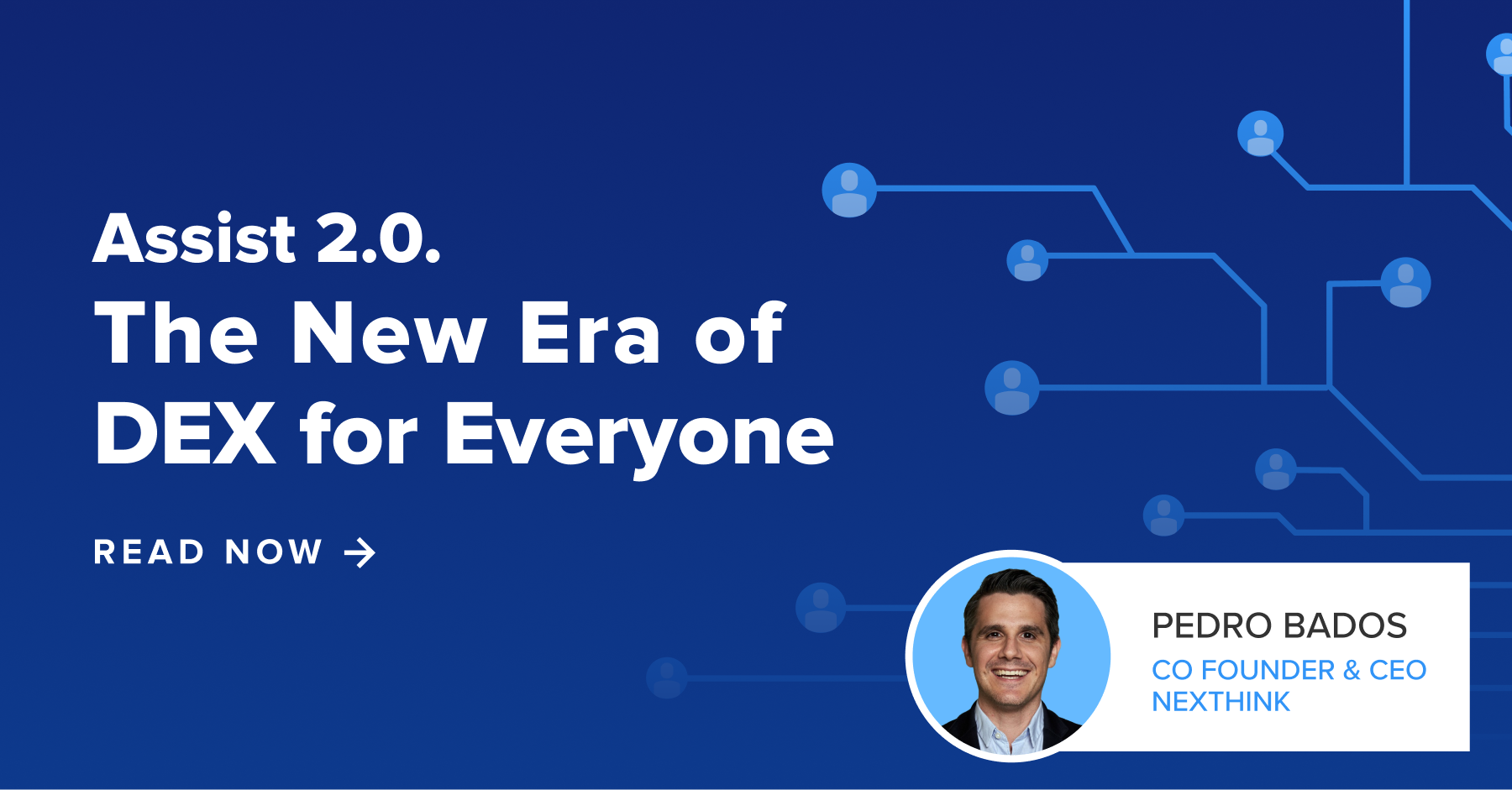 Assist 2.0: The New Era of DEX for Everyone | Nexthink