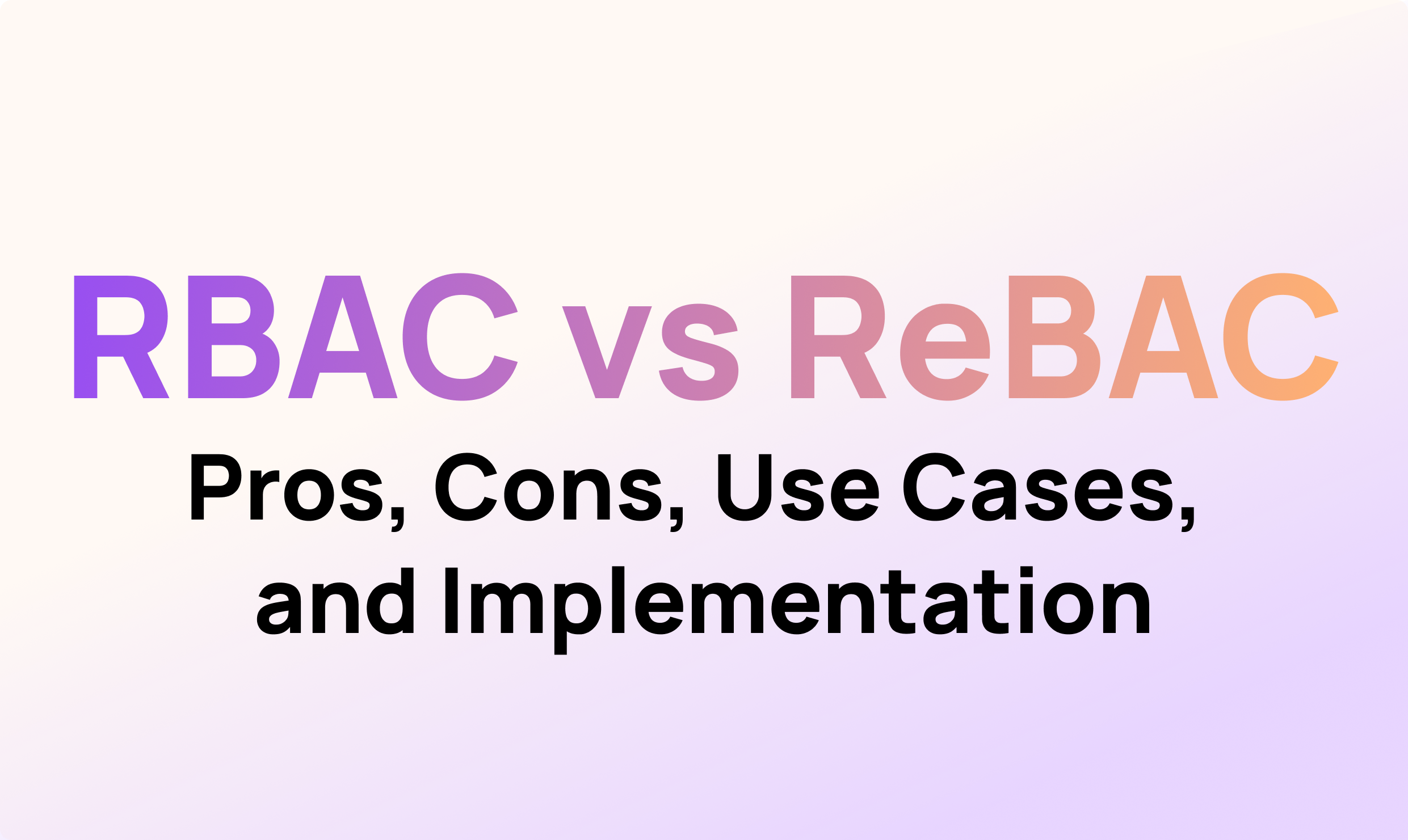 Role-Based Access Control (RBAC) VS. Relationship-Based Access Control ... Role-Based Access Control (RBAC) VS. Relationship-Based Access Control ...