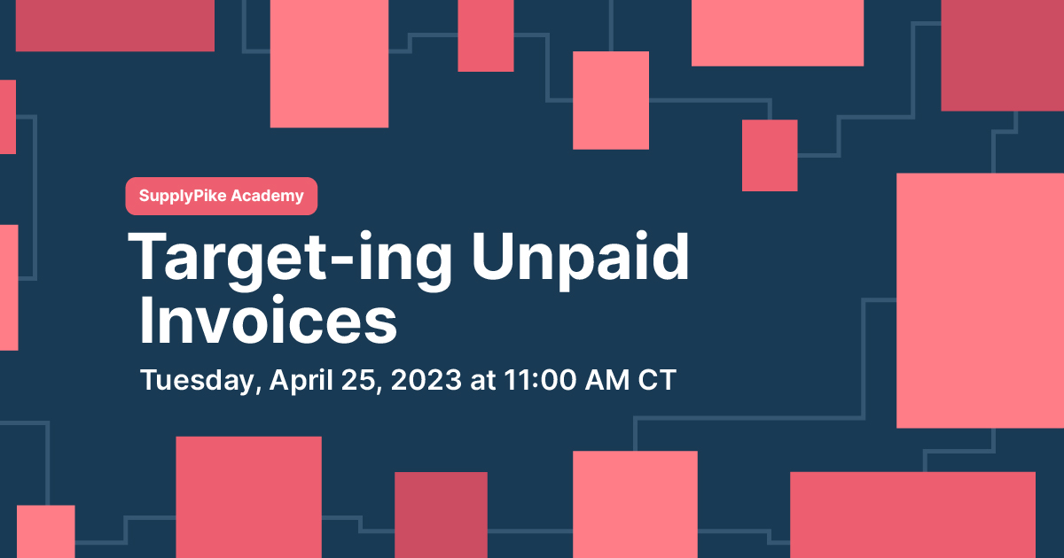 SupplyPike Academy: Target-ing Unpaid Invoices - SupplierWiki