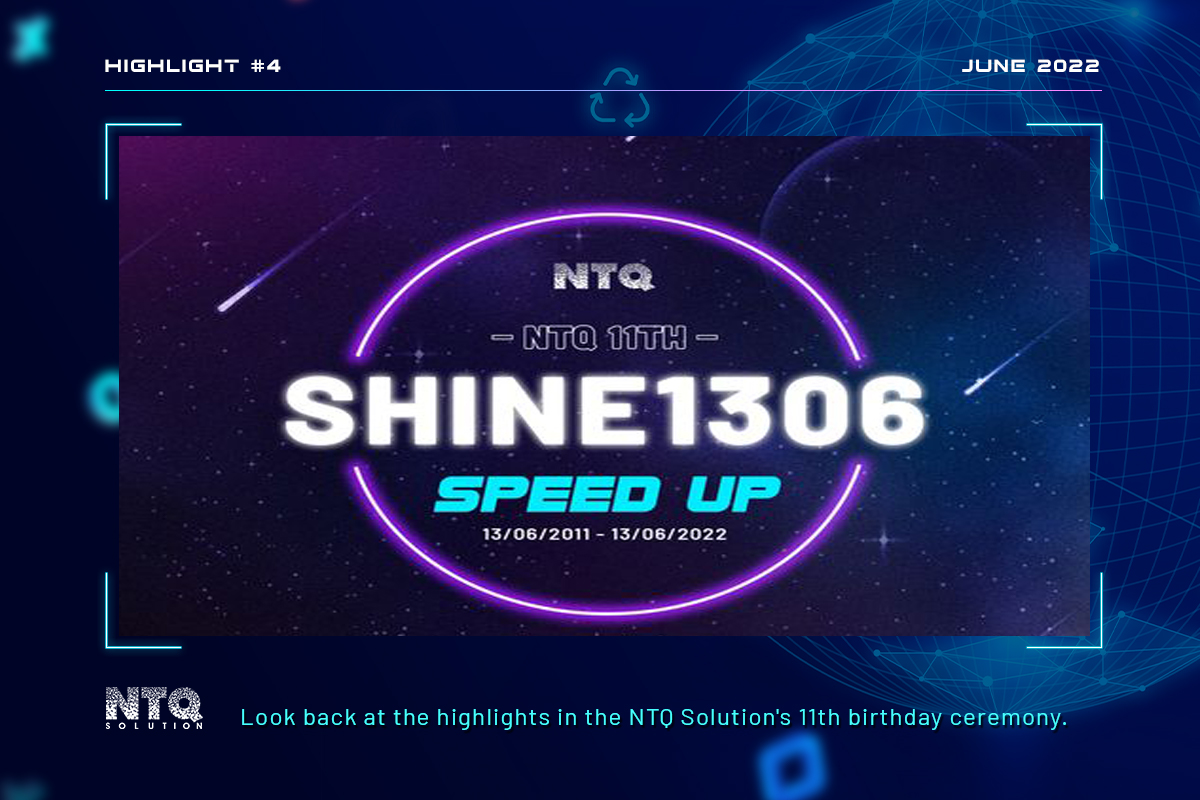 Highlight of NTQ Solution in June 2022