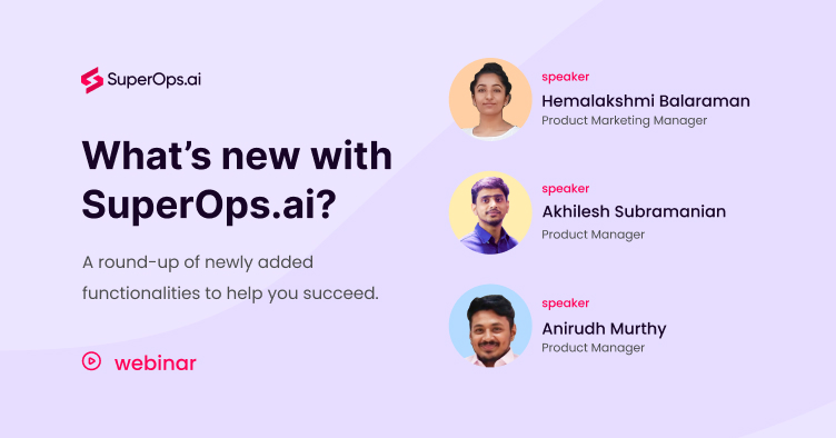 Webinars on MSP and IT Management | SuperOps