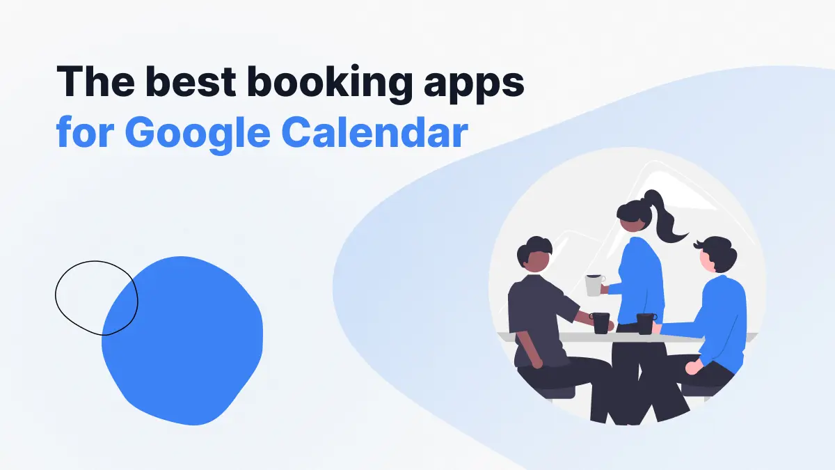 Principales aplicaciones de reserva para Google Calendar para probar en ...