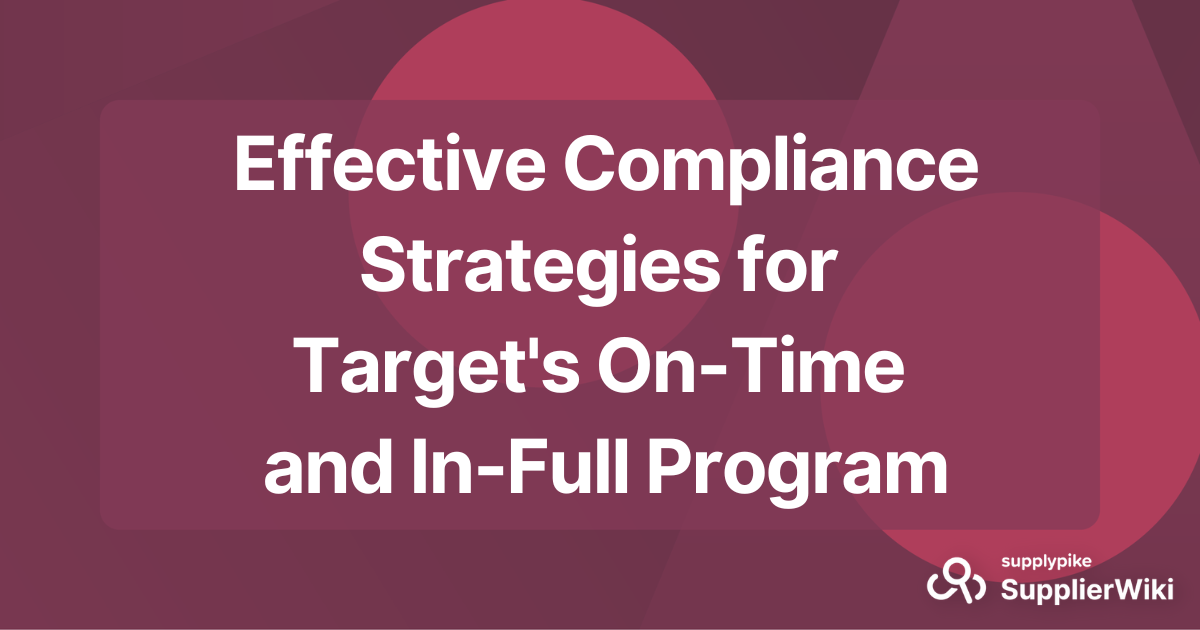 Effective Compliance Strategies for Target's On-Time and In-Full ...