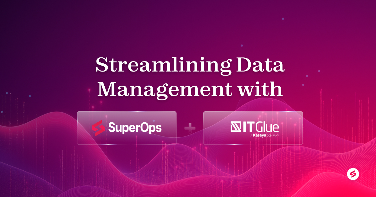 Take control of your MSP data with SuperOps and IT Glue