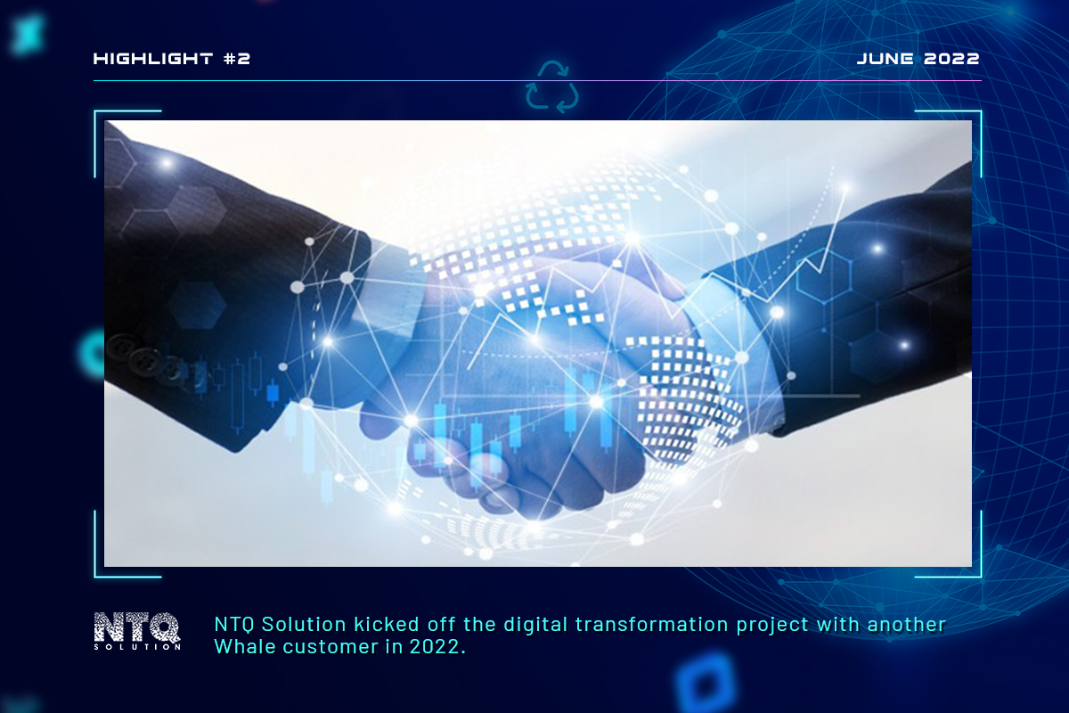 Highlight of NTQ Solution in June 2022