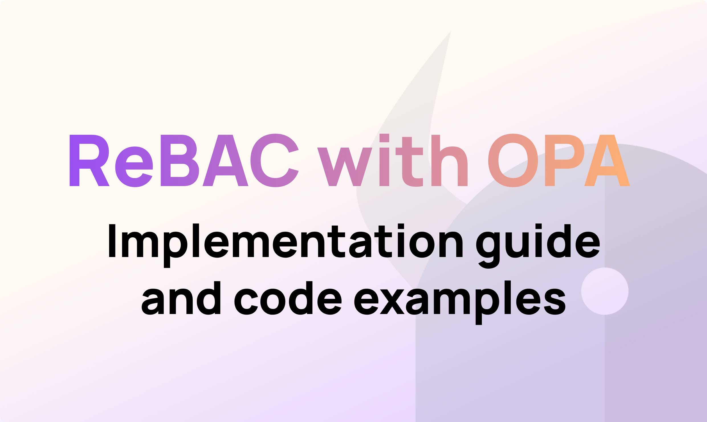 How to Implement Relationship-Based Access Control (ReBAC) Using Open ...