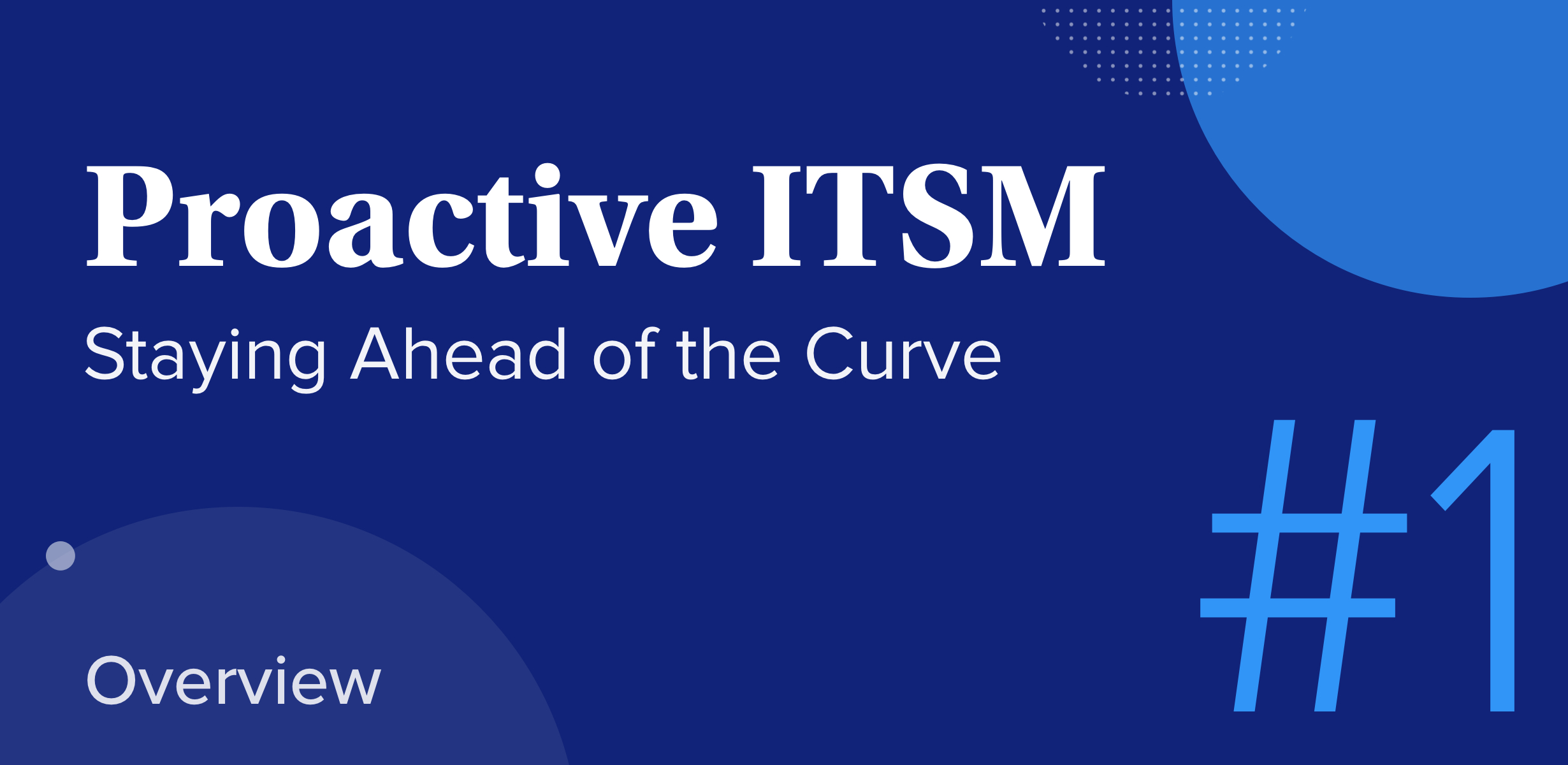 Proactive ITSM: Part 1 | Overview | Nexthink