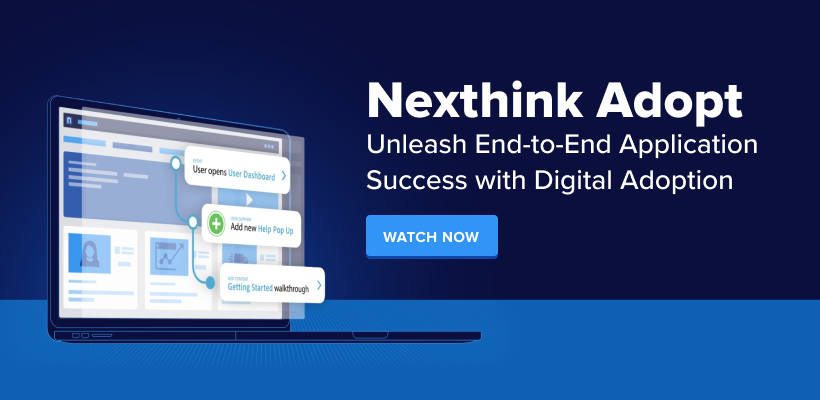 Nexthink Adopt: Unleash End-To-End Application Success with Digital ...