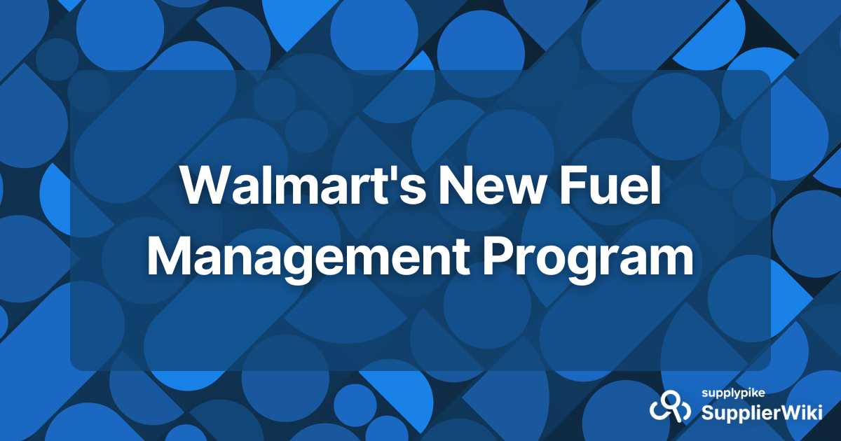 Walmart's New Fuel Management Program - SupplierWiki