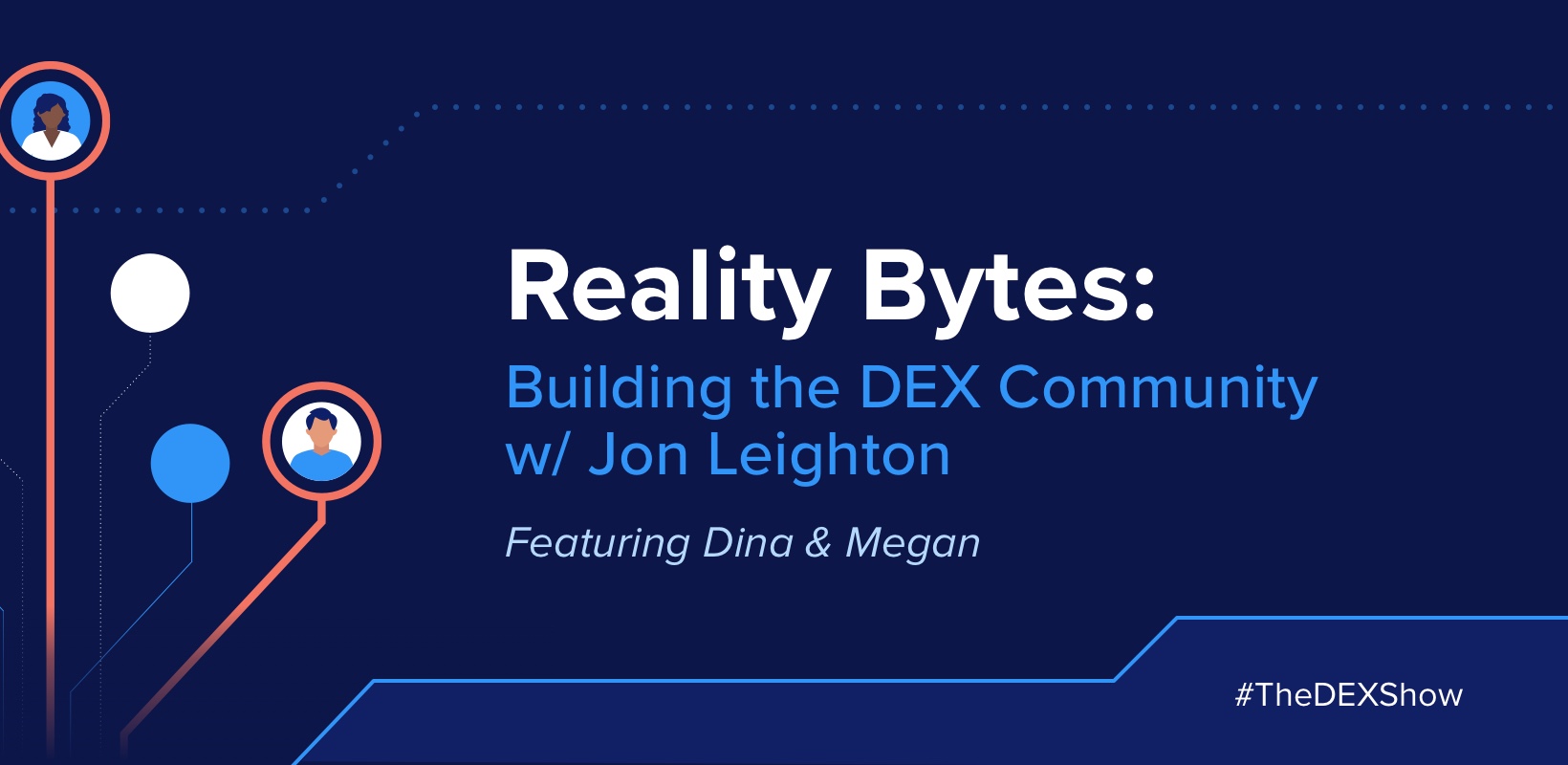 The DEX Show | Reality Bytes #21 – Building the DEX Community w/ Jon ...