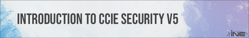 We've Got You Covered with CCIE Security v5