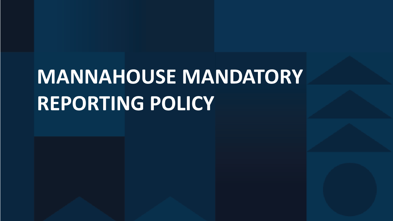 Mannahouse Mandatory Reporting Policy