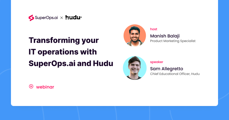 Webinars on MSP and IT Management | SuperOps