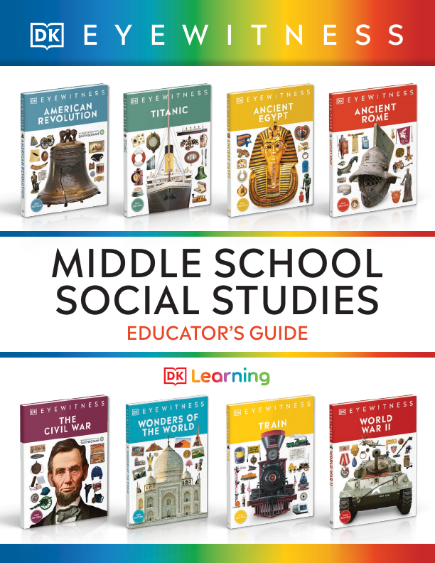 Eyewitness Educator Guide for Middle School Social Studies