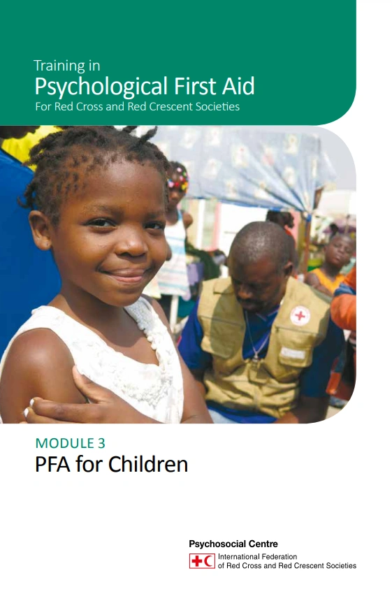 Training in Psychological First Aid Module 3: PFA for Children - The ...