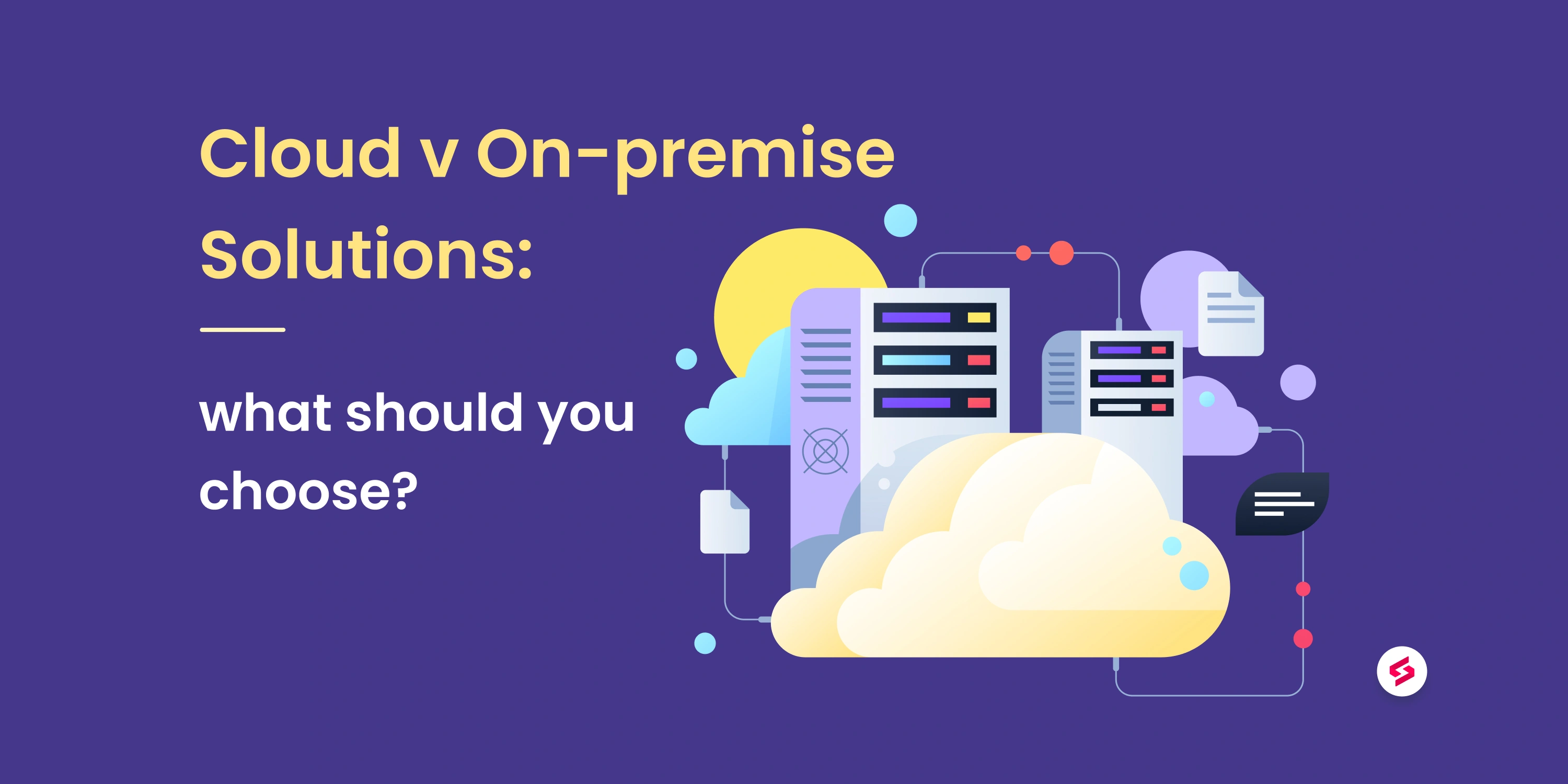 Cloud vs On-premise solutions: What should you choose - SuperOps.ai