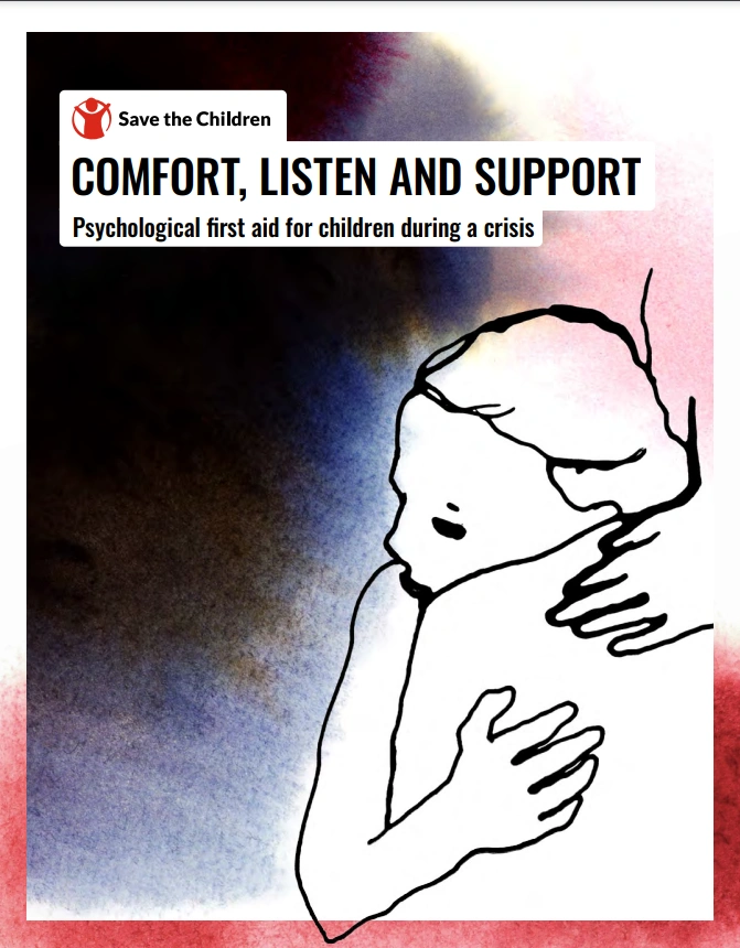Comfort, Listen, Empower:Psycholgical FIrst Aid for Children During a ...