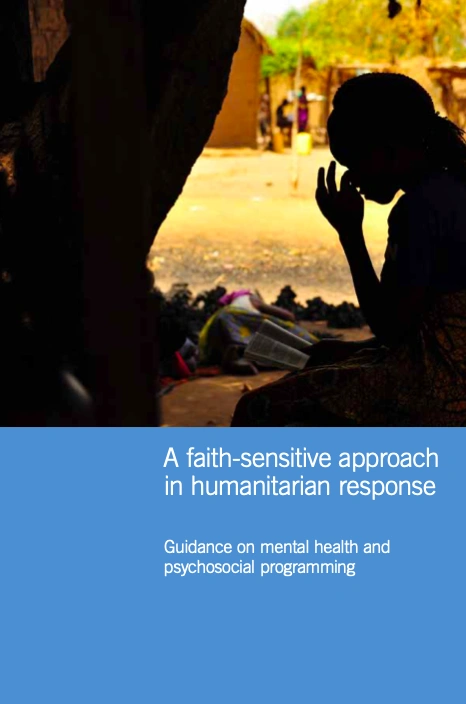 A Faith-Sensitive Approach in Humanitarian Response: Guidance on Mental ...