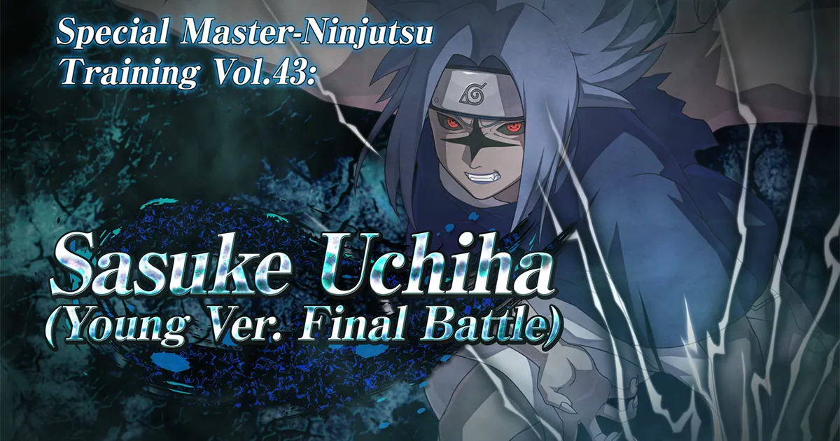 NARUTO TO BORUTO: SHINOBI STRIKER DLC 43 Now Available; Adds Sasuke Uchiha (Young Ver. Final ...