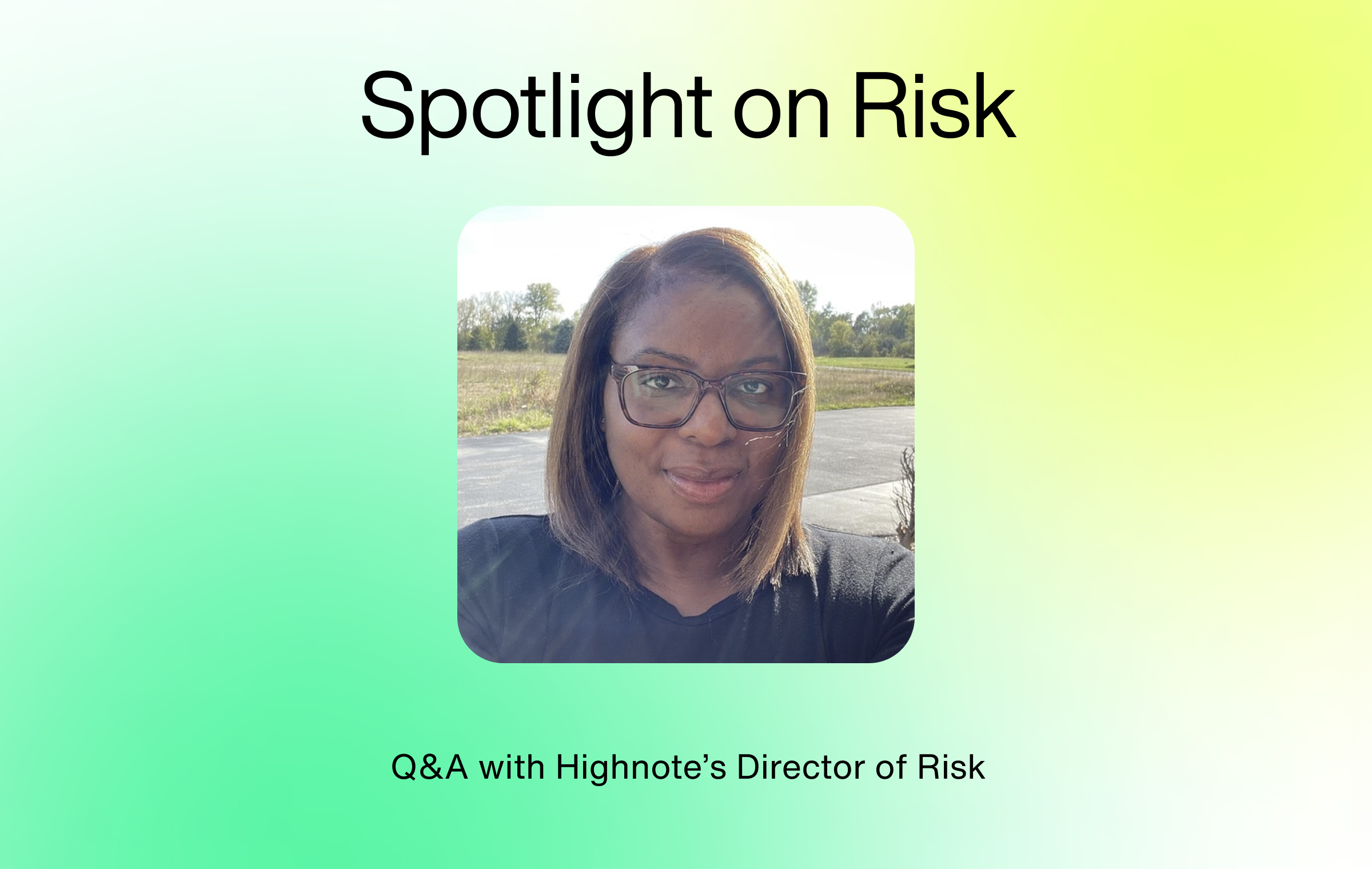 Spotlight on Risk: Q&A with Highnote’s Director of Risk: Rayna Coleman ...