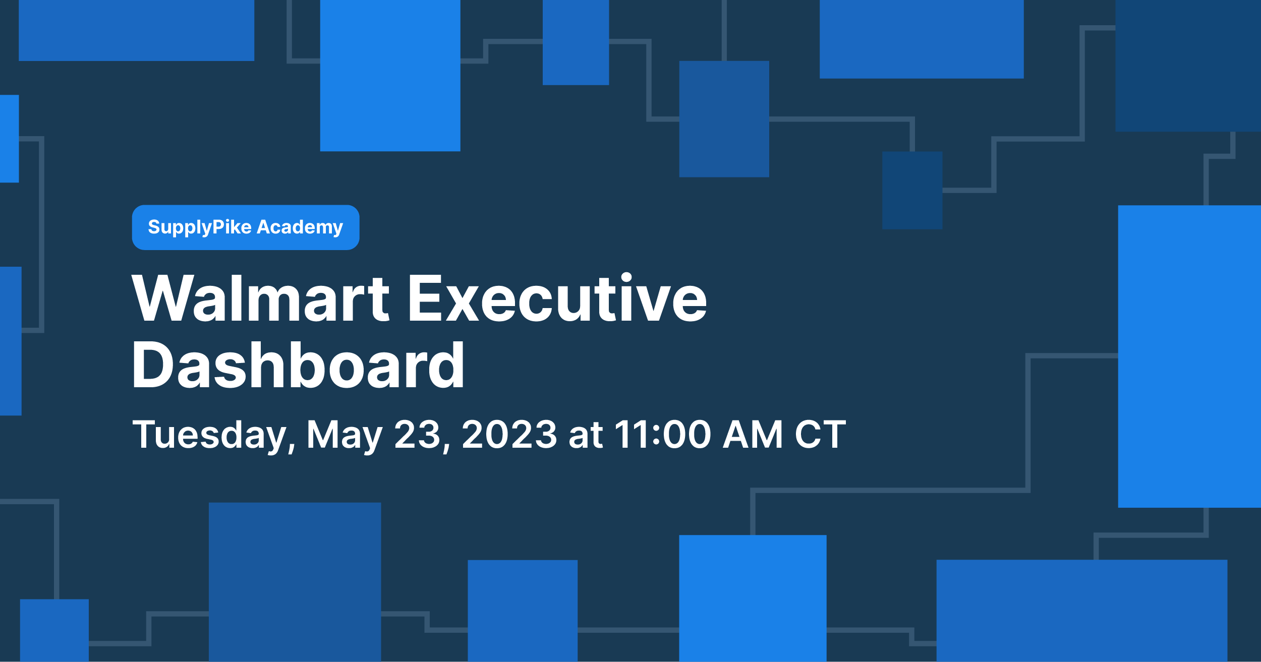 SupplyPike Academy | Walmart Executive Dashboard - SupplierWiki