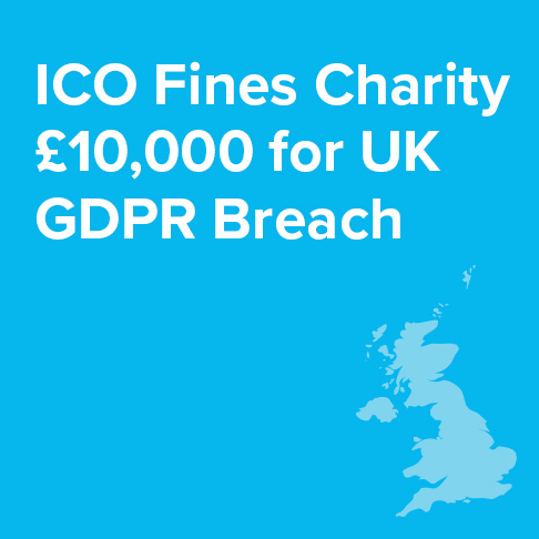 ICO Fines Charity £10,000 for UK GDPR Breach - Entertainment Partners