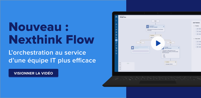 Nexthink Flow : L’orchestration au service d’une équipe IT plus ...