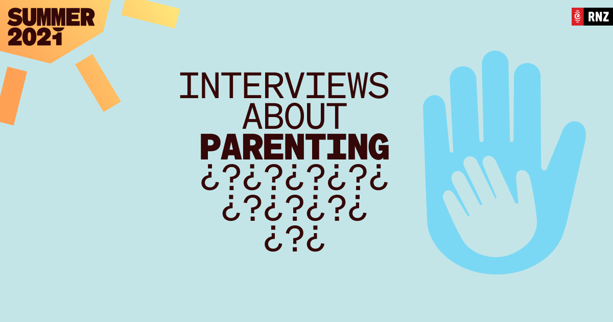Best interviews about parenting 2020 | RNZ Summer