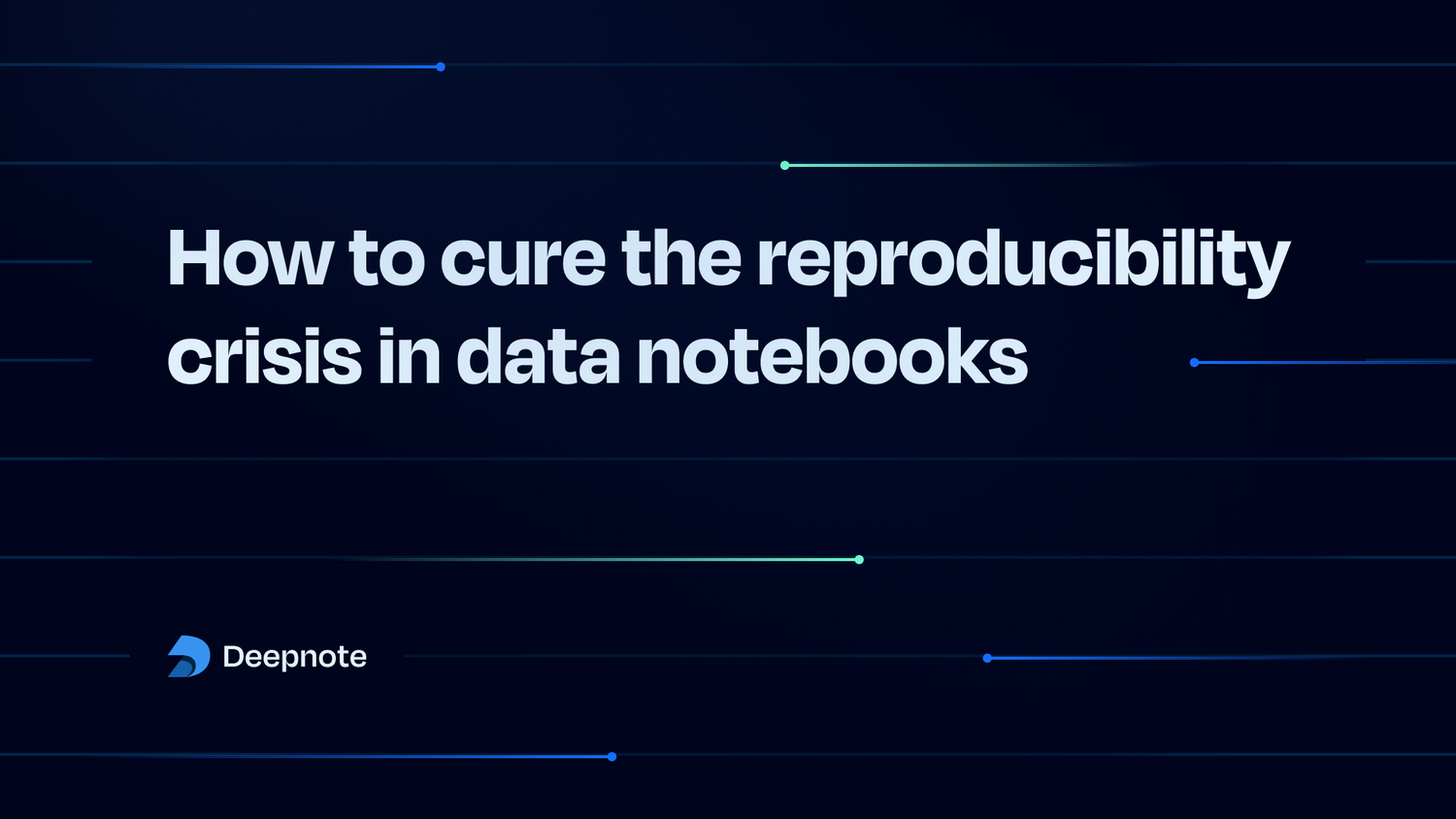 How to cure the reproducibility crisis in data notebooks