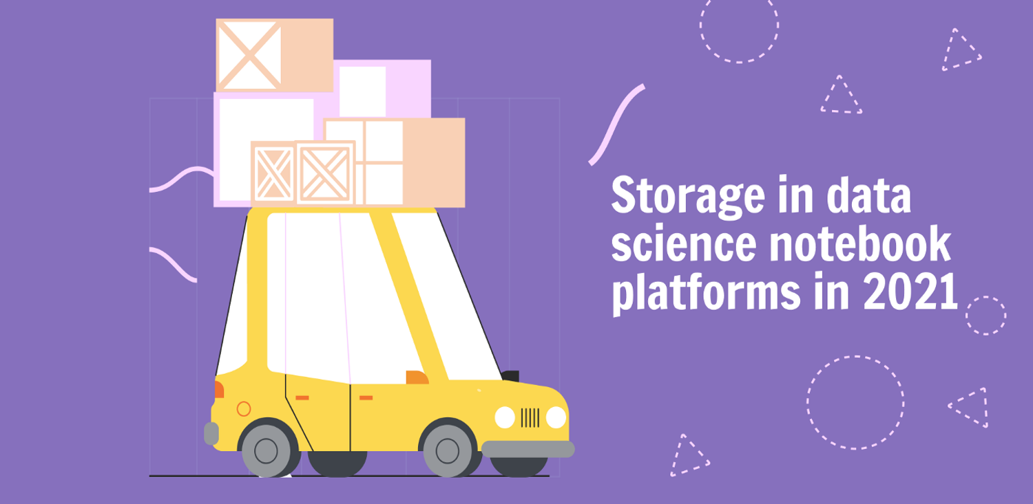 Survey of storage in data science notebook platforms in 2021