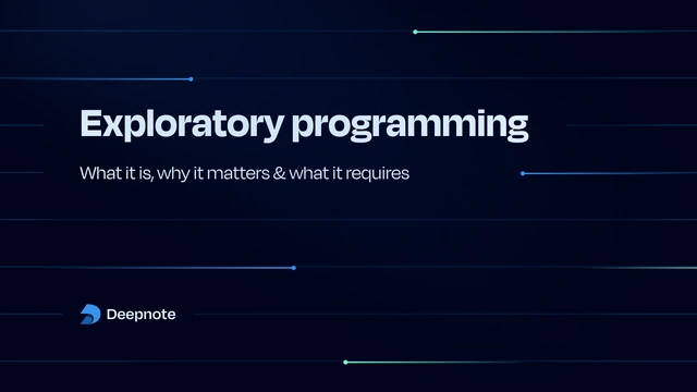 Exploratory programming: what it is, why it matters, & what it requires
