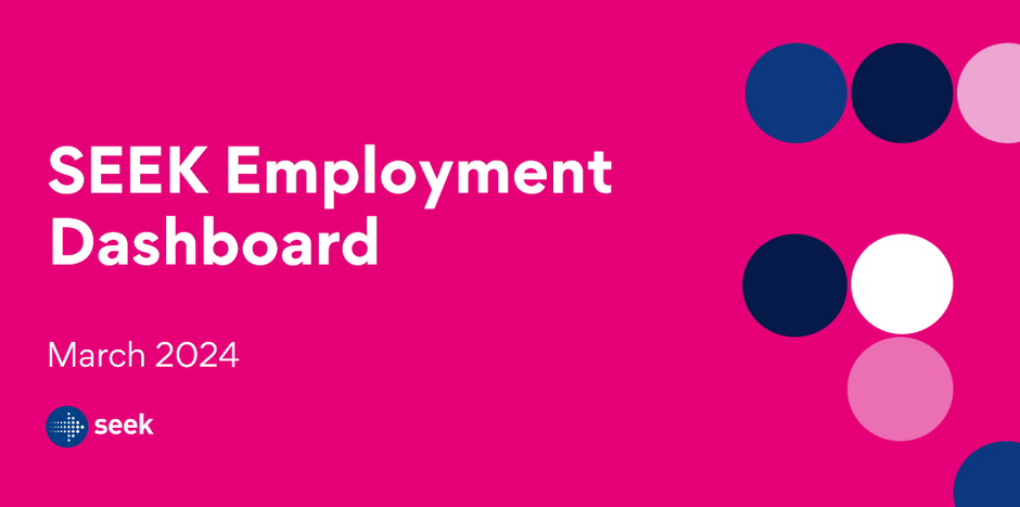 SEEK Employment Dashboard - March 2024 | SEEK