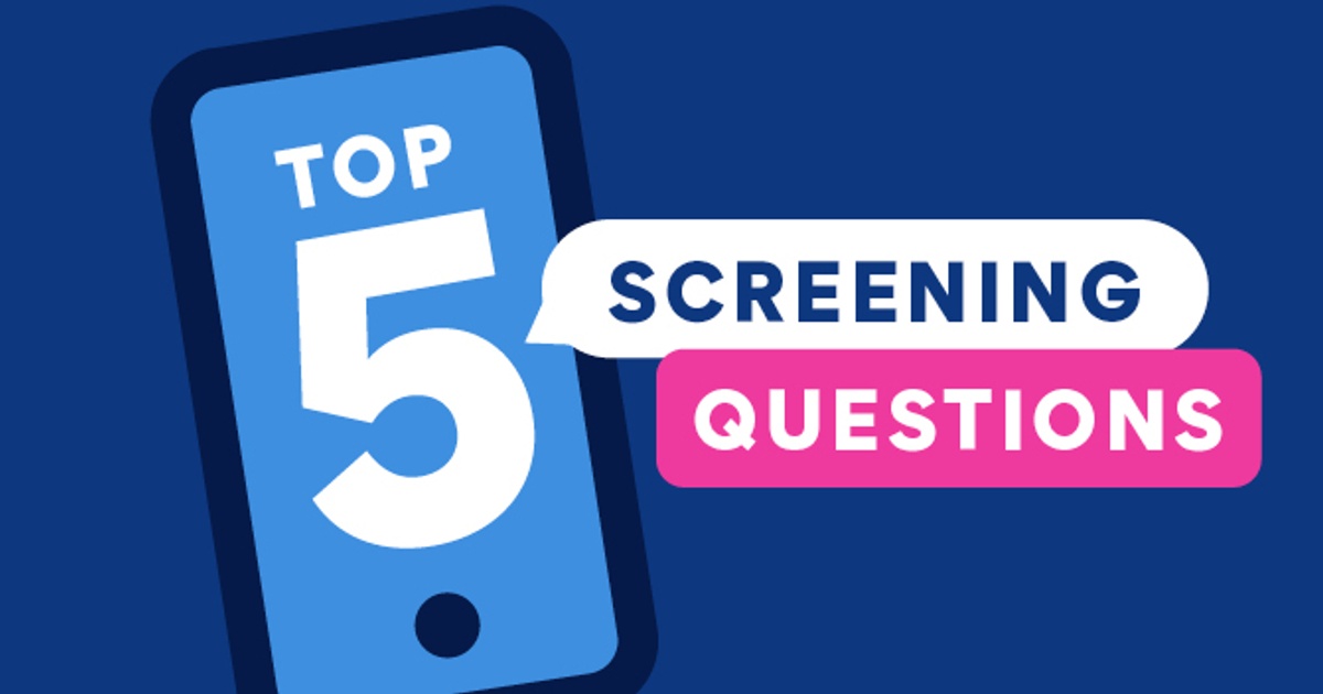 The 5 types of screening questions that will help you find the best ...
