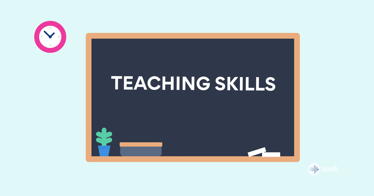 Essential teaching skills and how to improve them - SEEK