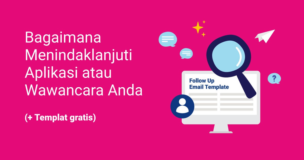 Cara Follow Up Hasil Interview Kerja (Dengan Contoh Format Email ...