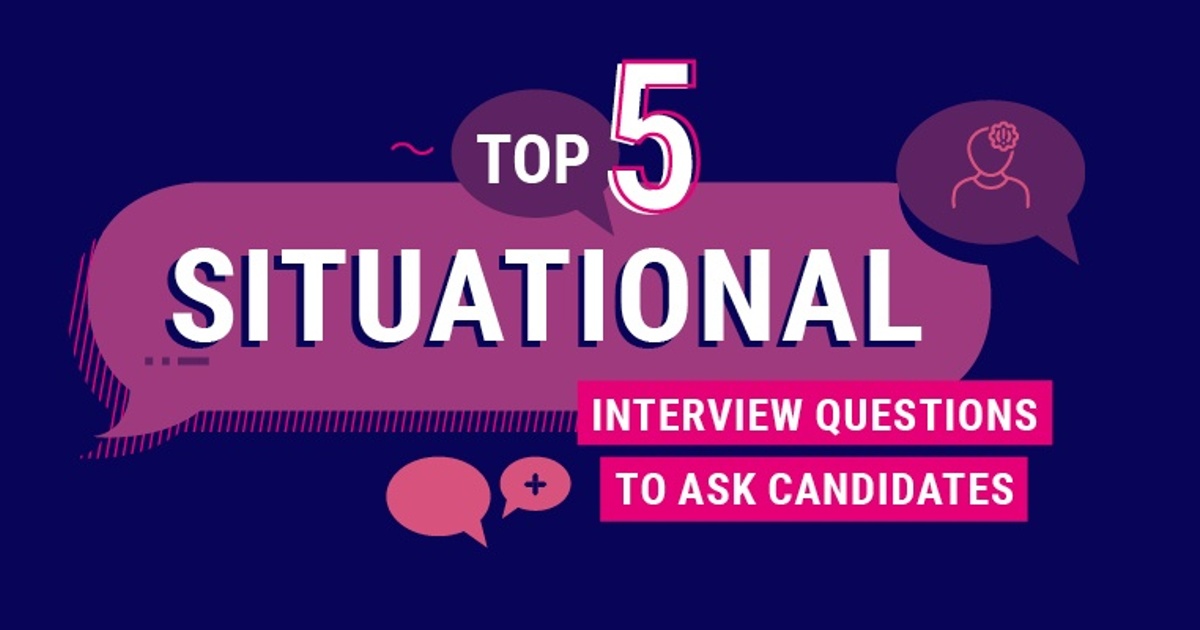 The top 5 situational interview questions to ask candidates | SEEK Employer