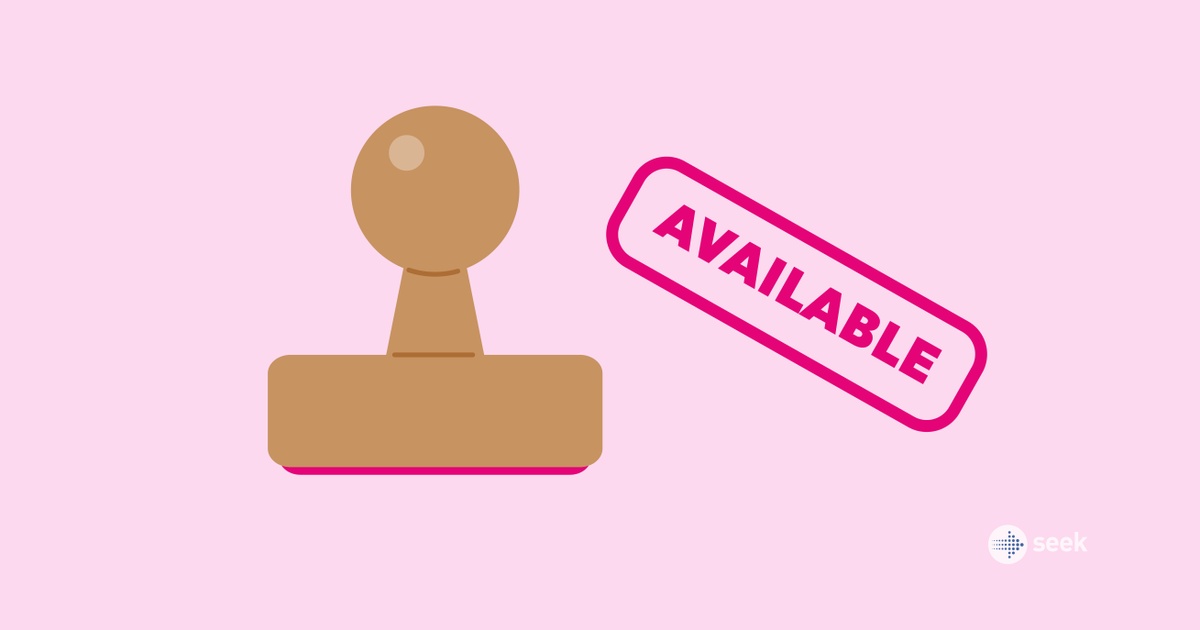 When to put your availability in a resumé - SEEK New Zealand